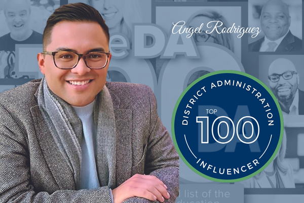 DA 100 education influencers: Angel Rodriguez - District Administration